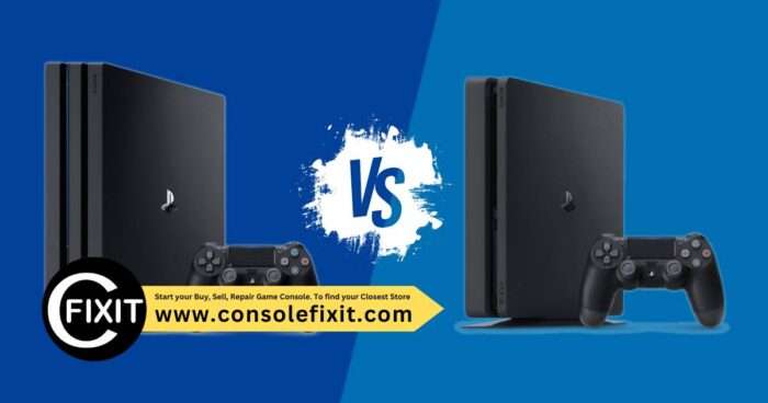 PS4 Slim vs PS4 Pro: A Detailed Comparison - Console Fixit®